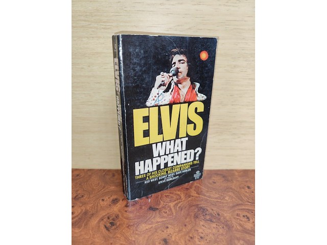 Elvis / what happened? Steve Dunleavy