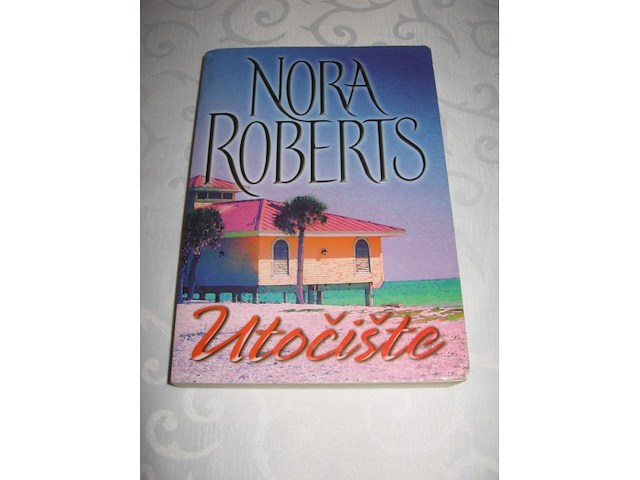 Nora Roberts - Utočište