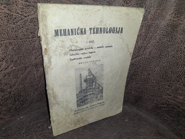 Mehanička tehnologija – 1. deo Vojislav Radović