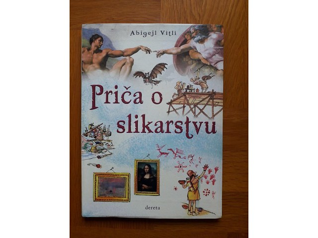 Priča o slikarstvu - Abigejl Vitli