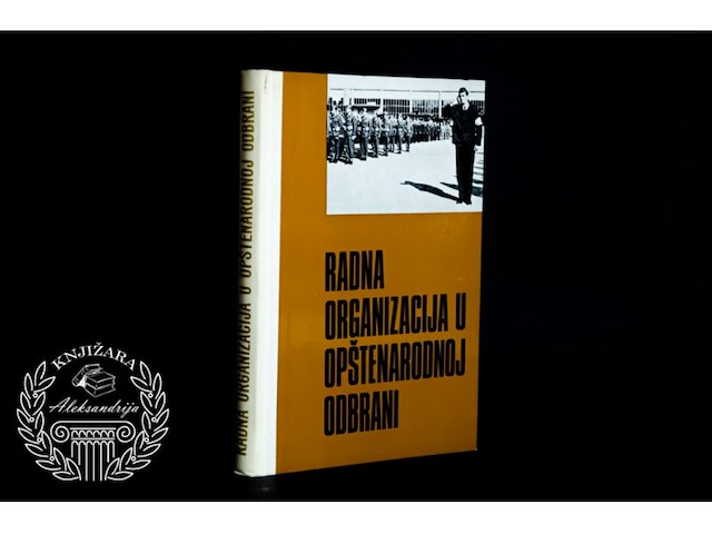 RADNA ORGANIZACIJA U OPŠTENARODNOJ ODBRANI