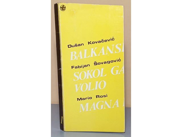 BALKANSKI ŠPIJUN , SOKOL GA NIJE VOLIO , MAGNA KARTA