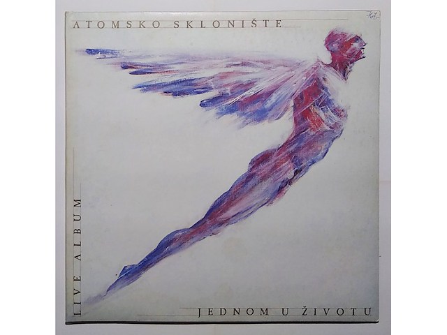 Atomsko Sklonište - JEDNOM U ŽIVOTU (LP)