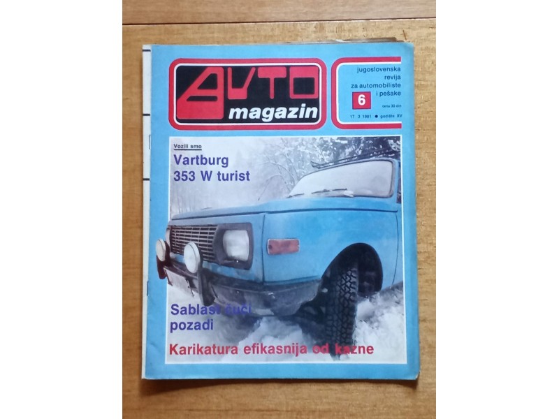 Auto Magazin - Broj 6 - 1981.g - Wartburg 353 W Turist