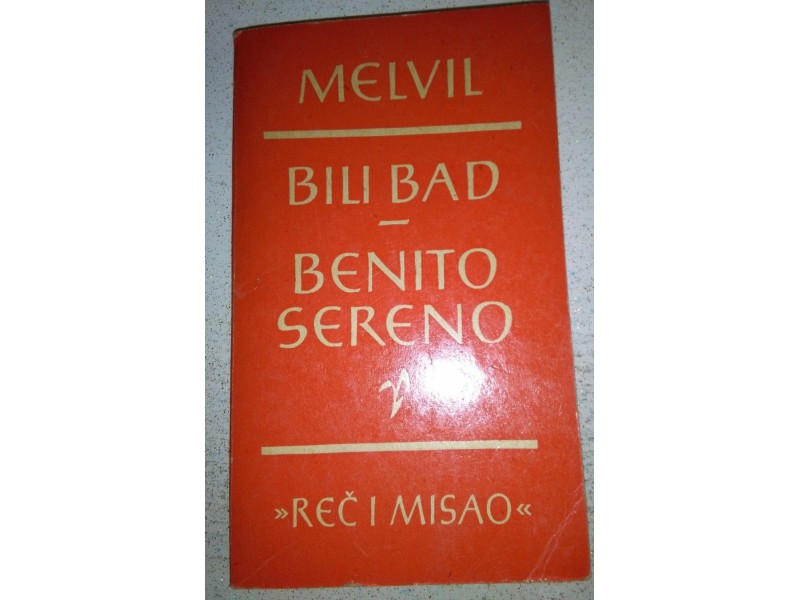 Herman Melvil, Bili Bad - Benito Sereno, Reč i Misao