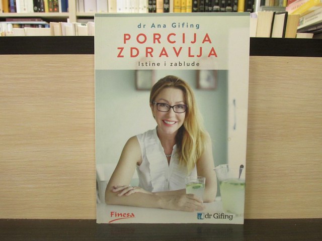 PORCIJA ZDRAVLJA - Ana Gifing