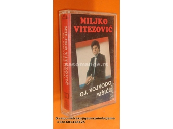 Miljko Vitezović Oj vojvodo Mišiću