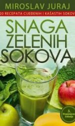 Snaga Zelenih Sokova Od Miroslav Juraj