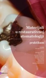 Materijali U Restaurativnoj Stomatologiji – Praktikum Od Slavoljub Živković