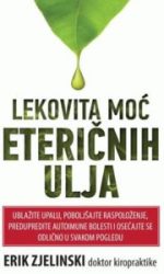 Lekovita Moć Eteričnih Ulja Od Erik Zjelinski