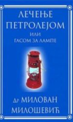 Lečenje Petrolejom Ili Gasom Za Lampe Od Milovan Milošević