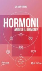 Hormoni – Anđeli Ili Demoni? Od Ana Gifin