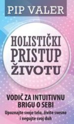 Holistički Pristup Životu Od Pip Valer