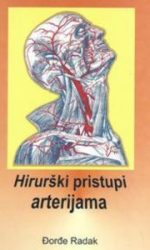 Hirurški Pristupi Arterijama Od Đorđe Radak