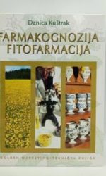 Farmakognozija / Fitofarmacija Od Danica Kuštrak