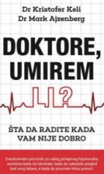 Doktore, Umirem Li? Od Kristofer Keli, Mark Ajzenberg