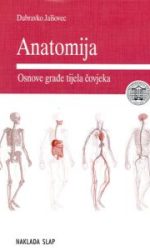 Anatomija: Osnove Građe Tijela Čovjeka Od Dubravko Jalšovec