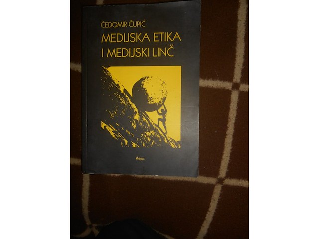 Čedomir Čupić - Medijska etika i medijski linč