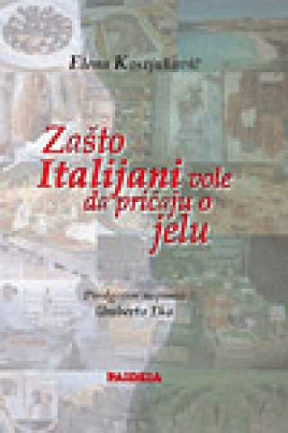 ZAŠTO ITALIJANI VOLE DA PRIČAJU O JELU