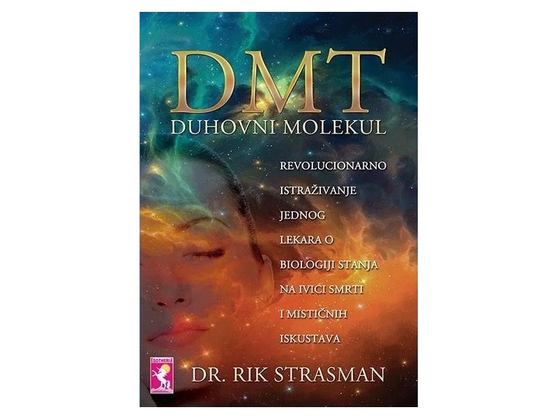 DMT – duhovni molekul - Dr.Rik Strasman