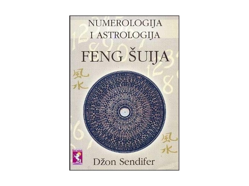 Numerologija i astrologija feng šuija - Dzon Sendifer