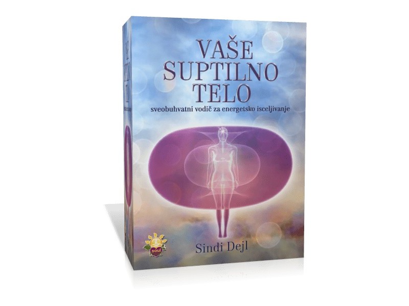 VAŠE SUPTILNO TELO – Sindi Dejl