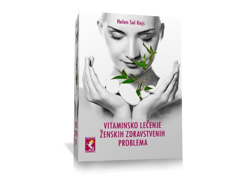 VITAMINSKO LECENJE ZENSKIH ZDRAVSTVENIH PROBLEMA