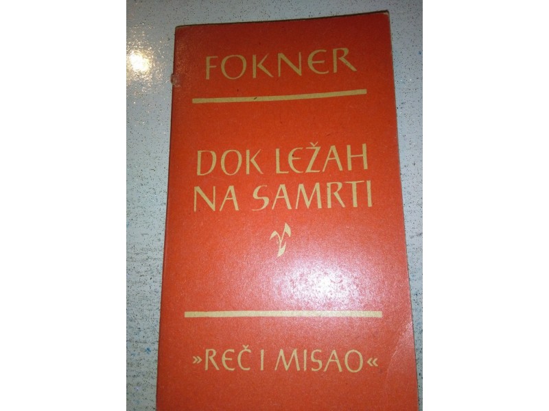 Viljem Fokner, Dok ležah na samrti, Reč i Misao