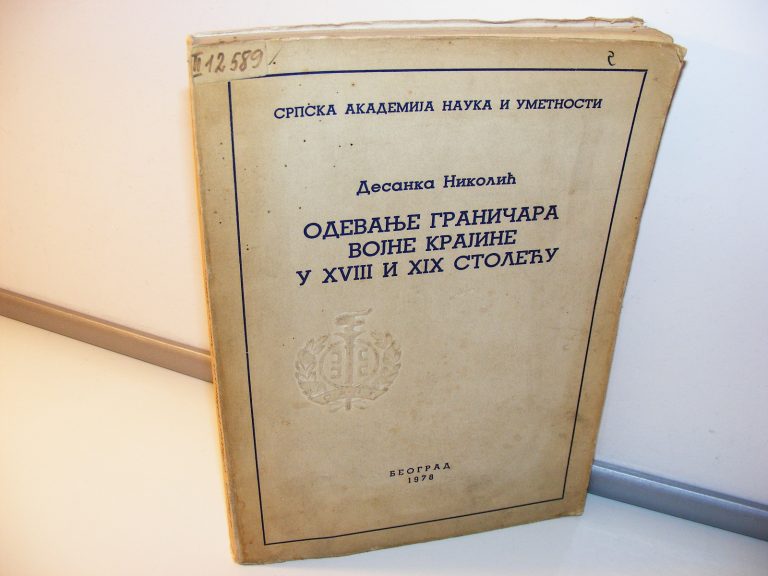 Odevanje graničara vojne krajine u XVIII i XIX stoleću Desanka Nikolić