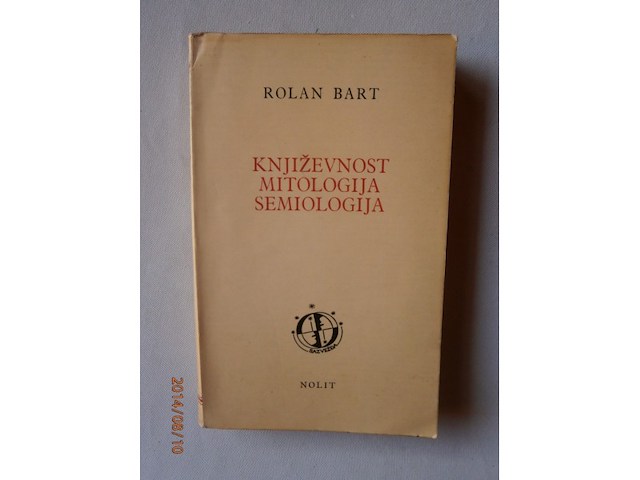 Književnost mitologija semiologija, Roland Bart