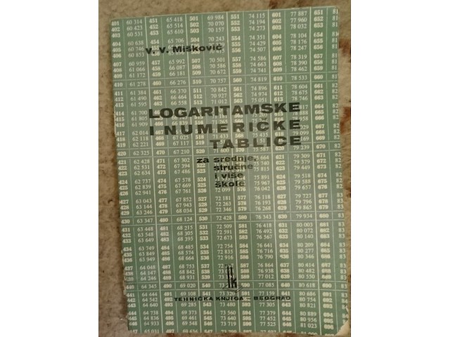 LOGARITAMSKE I NUMERIČKE TABLICE - V.V. Mišković