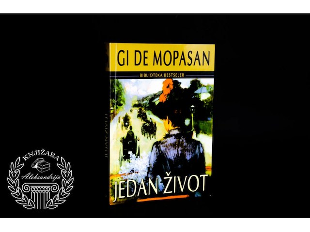 Gi de Mopasan Jedan život