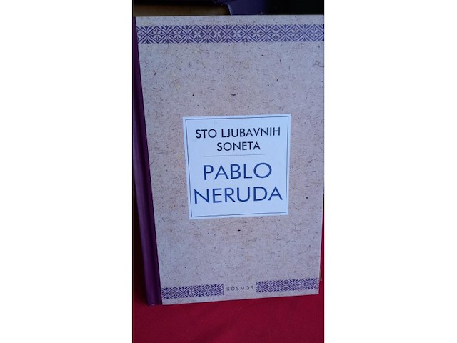 STO LJUBAVNIH SONETA, Pablo Neruda