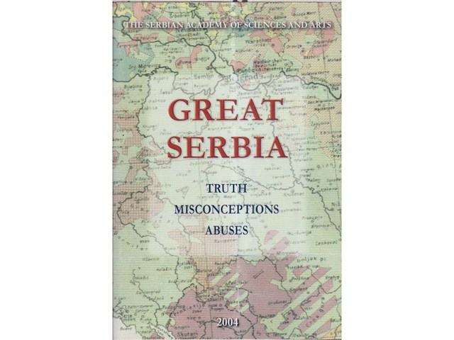 GREAT SERBIA TRUTH MISCONCEPTIONS ABUSES / perfekT