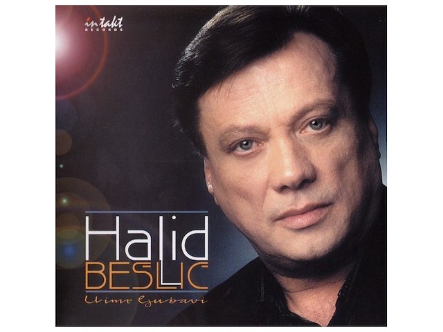 Halid Bešlić – U Ime Ljubavi CD