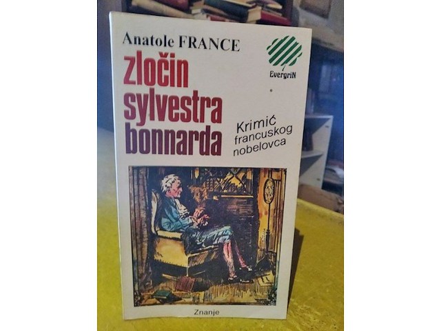 ANATOL FRANS, ZLOČIN SYLVESTRA BONNARDA