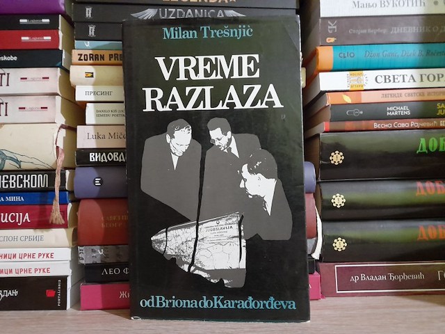 Vreme razlaza - Milan Trešnjić,