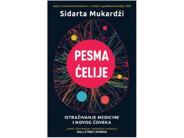 PESMA ĆELIJE: ISTRAŽIVANJE MEDICINE - Sidarta Mukaradži