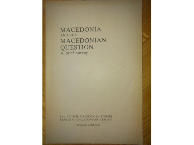 Makedonija i makedonsko pitanje - Kratak pregled -GRCKA