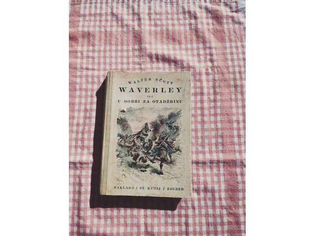 Walter Scott- Waverly ili u borbi za otadžbinu *retko