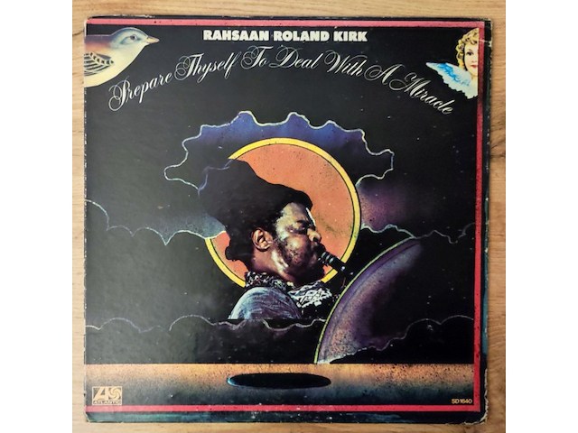 Rahsaan Roland Kirk - Prepare Thyself To Deal...