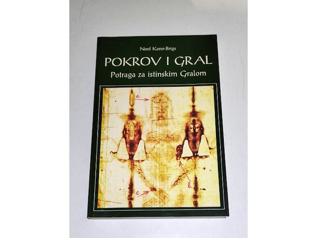 POKROV I GRAL Potraga za istinskim Gralom