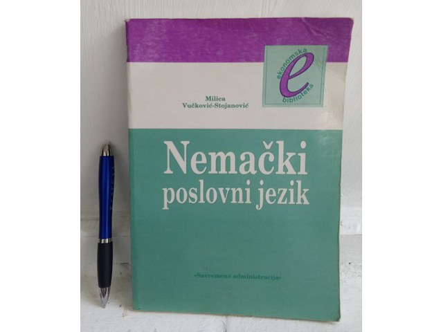 NEMAČKI POSLOVNI JEZIK - MILICA VUČKOVIĆ STOJANOVIĆ