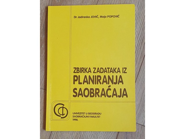 Zbirka zadataka iz planiranja saobraćaja Jović Popović