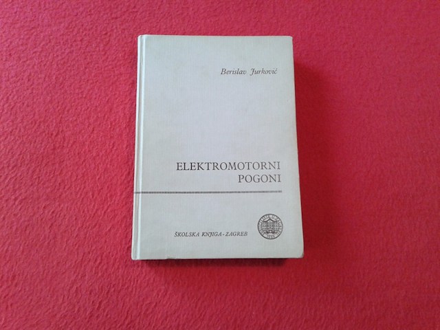 Elektromotorni pogon - Berislav Jurković