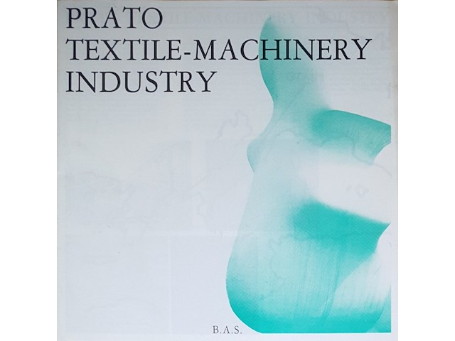 Katalog Mašina Za Tekstilnu Industriju `PRATO` Italy