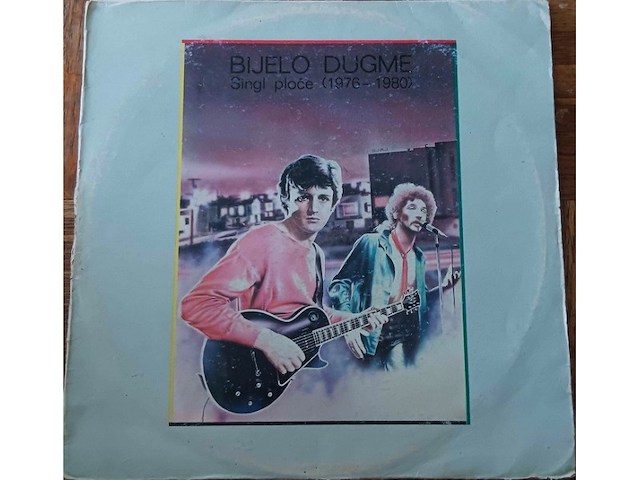 Bijelo Dugme-Singl Ploce 1976-1980 LP (1982)