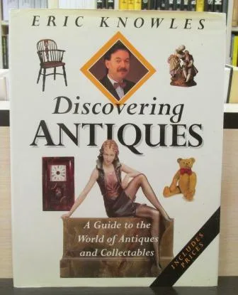 DISCOVERING ANTIQUES – ERIC KNOWLES