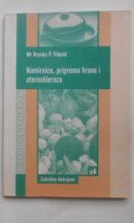 Namirnice, Priprema Hrane I Ateroskleroza Od Branka Trbović