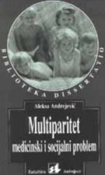 Multiparitet – Medicinski I Socijalni Problem Od Aleksa Andrejević